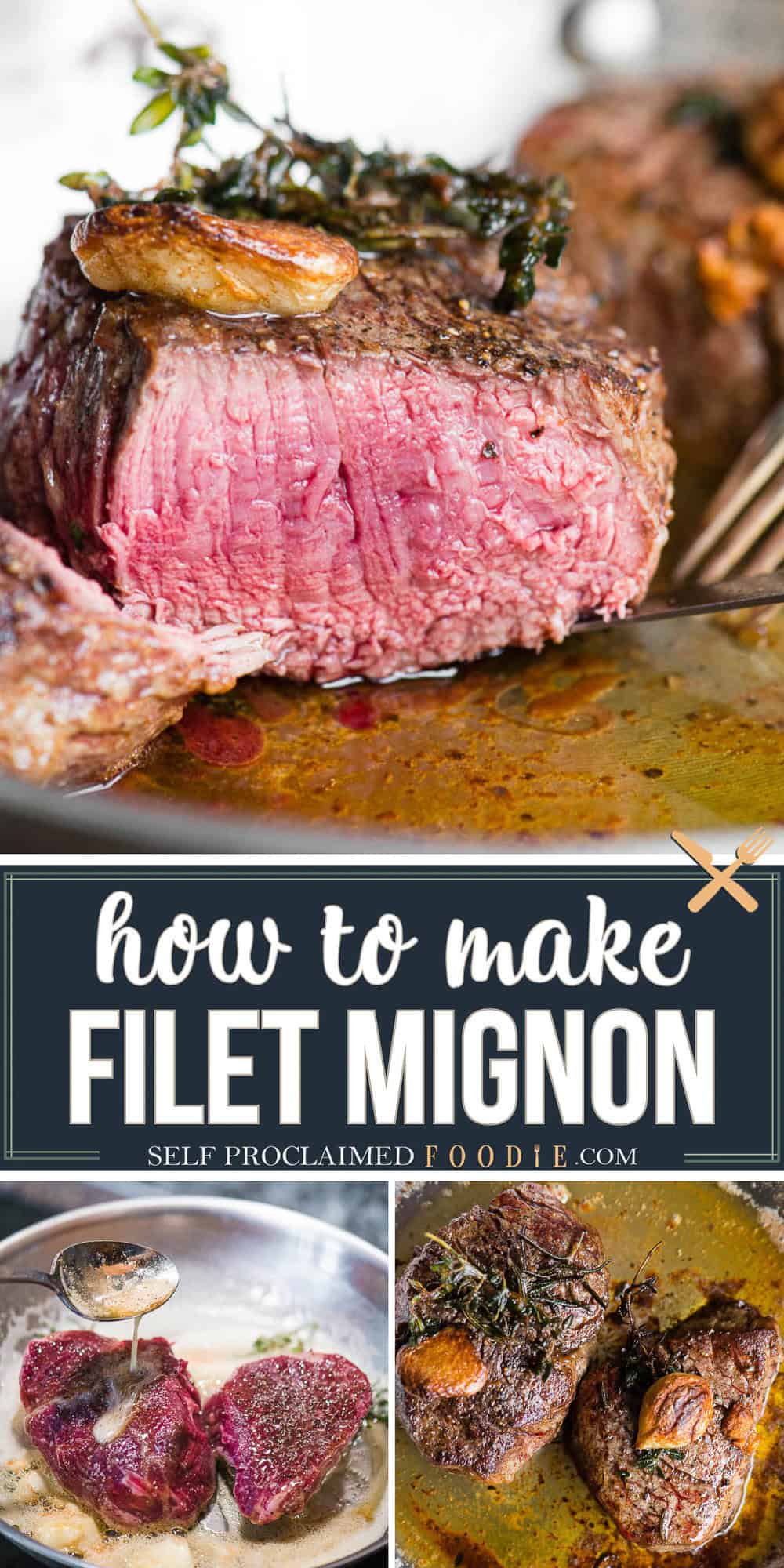 Perfect Filet Mignon - Self Proclaimed Foodie
