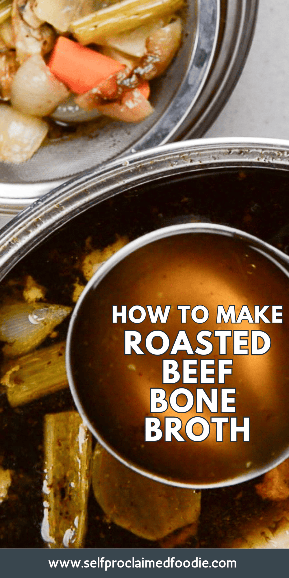 Roasted Beef Bone Broth - Self Proclaimed Foodie