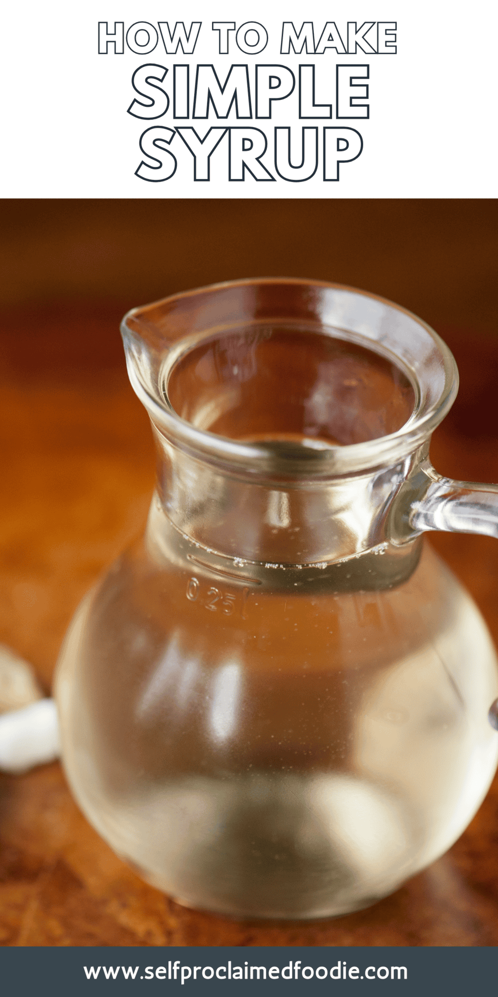 How to Make Simple Syrup - Self Proclaimed Foodie