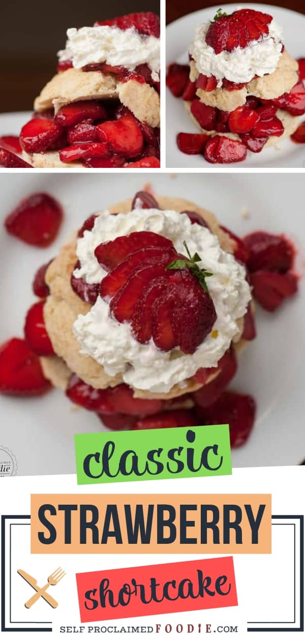 Classic Strawberry Shortcake - Self Proclaimed Foodie