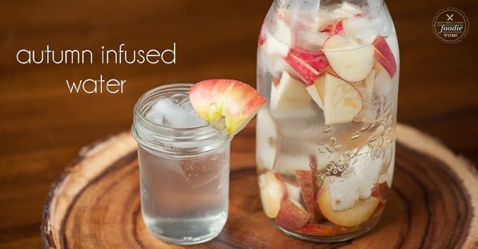 Autumn Infused Water - Self Proclaimed Foodie