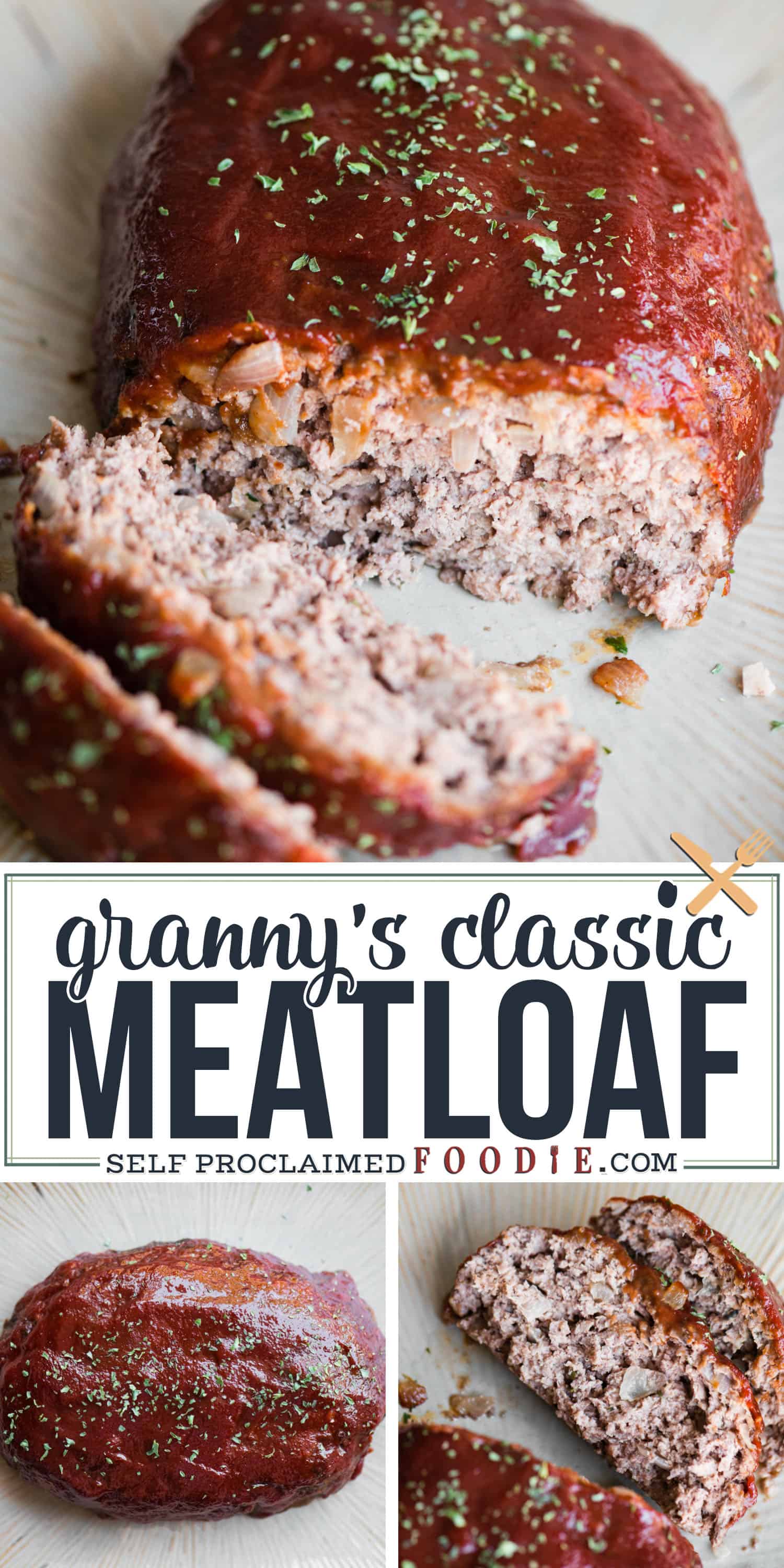Old Fashioned Meatloaf - Self Proclaimed Foodie